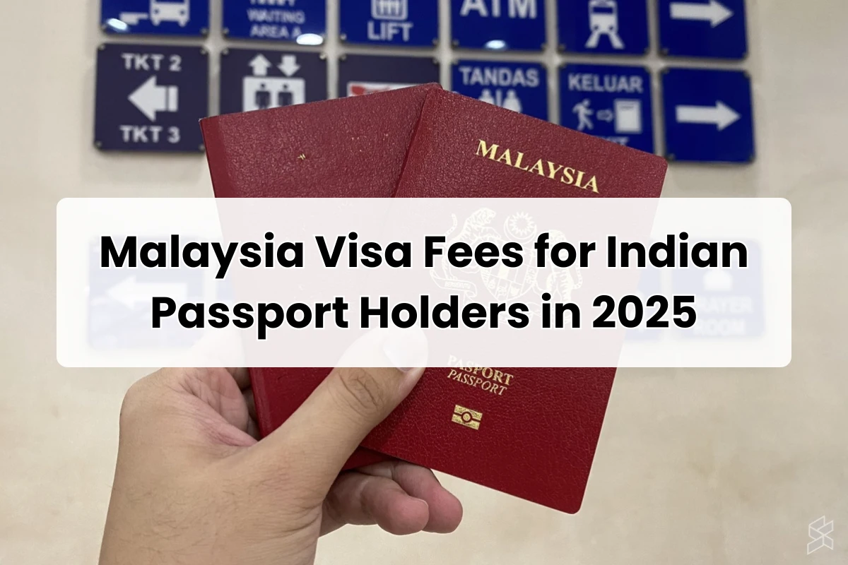 Malaysia Visa Fees for Indian Passport Holders in 2025